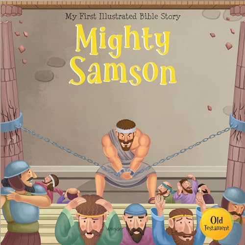 Mighty Samson (My First Bible Stories) by Wonder House Books | Goodreads