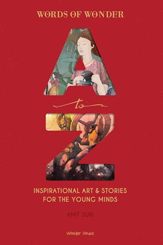 Words of Wonder A to Z: Inspirational Art & Stories For The Young Minds ...