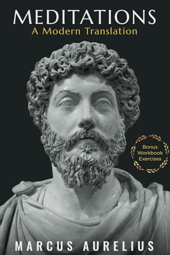 Marcus Aurelius Meditations - A Modern Translation: With Workbook ...