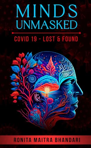 Minds Unmasked: Covid 19 by Ronita Maitra Bhandari | Goodreads