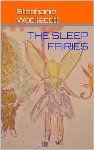 The Sleep Fairies by Stephanie Woollacott | Goodreads