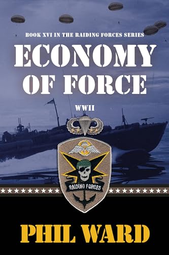Economy of Force (Raiding Forces Book 16) by Phil Ward | Goodreads