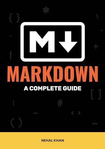 Markdown: A Complete Guide by Nehal Khan | Goodreads