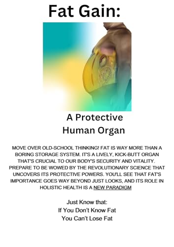 Fat Gain: A Protective Human Organ: You Don't Know Fat: That's Why You ...