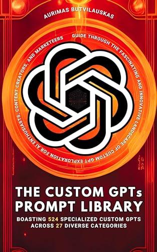 The Custom GPTs Prompt Library: Treasure Trove of Ideas for ...