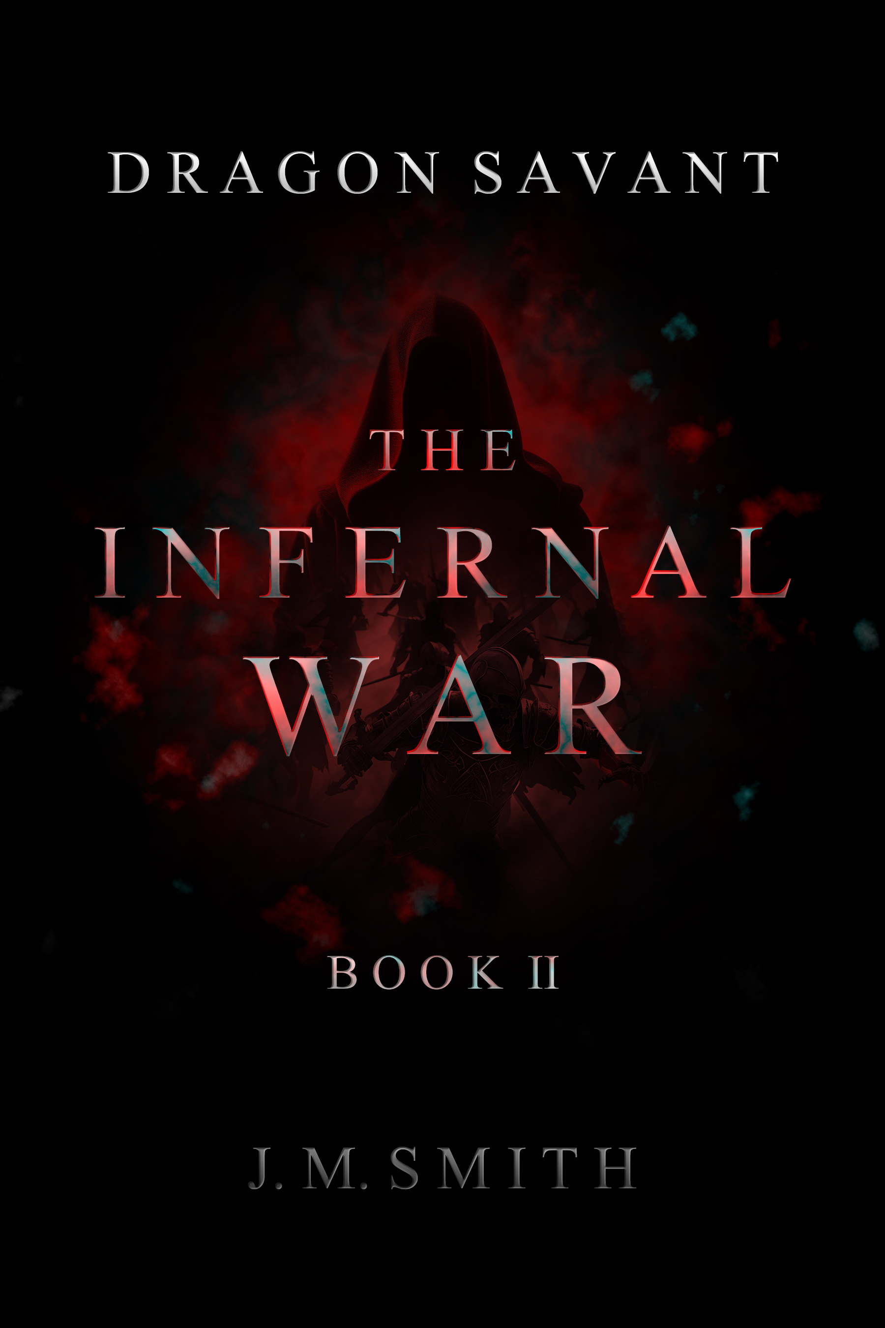 The Infernal War: Dragon Savant - Book 2 by J. M. Smith | Goodreads