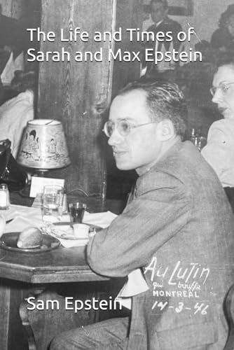 The Life and Times of Sarah and Max Epstein by Sam Epstein | Goodreads