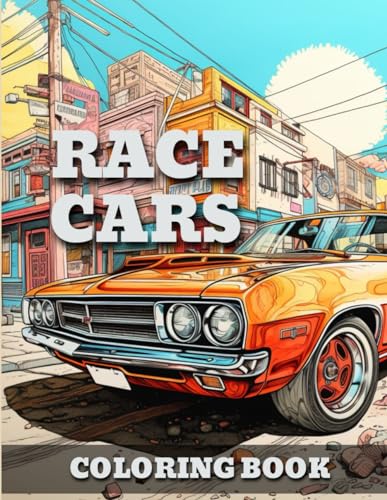 Race Cars: Classic Vintage & Muscle Cars-Trucks Coloring Book For ...