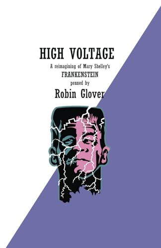 High Voltage: A reimagining of Mary Shelley's Frankenstein by Robin ...
