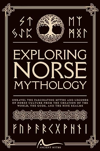 Exploring Norse Mythology: Unravel the Fascinating Myths and Legends of ...