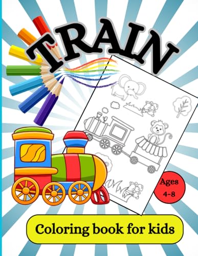 Trains Coloring Book : 42 trains for coloring for Kids ages 4-8 by ...
