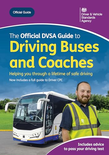 The official DVSA guide to driving buses and coaches by Driver and ...