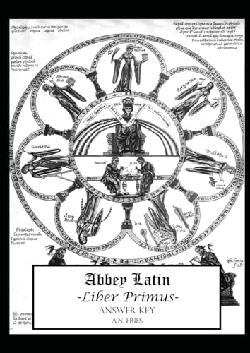 Abbey Latin: Liber Primus: Answer Key by Adam Nicholas Fries | Goodreads