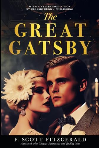 The Great Gatsby: Annotated with Chapter Summaries and Ending Note by F ...