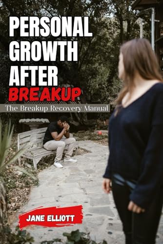 Personal Growth After Breakup: The Breakup Recovery Manual by Jane ...