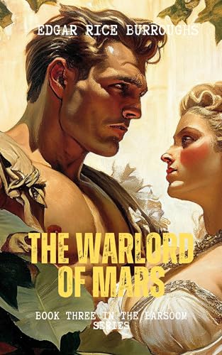 The Warlord of Mars: #3 in the Barsoom Series by Edgar Burroughs ...