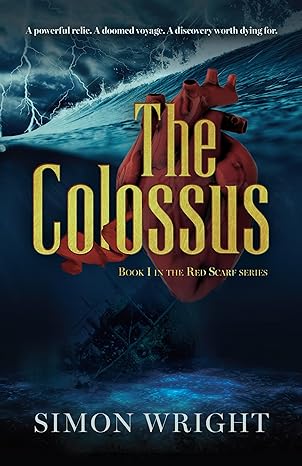 The Colossus (The Red Scarf, #1) by Simon Wright | Goodreads