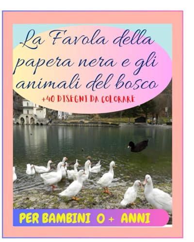 La favola della papera nera e gli animali del bosco: Una favola da ...