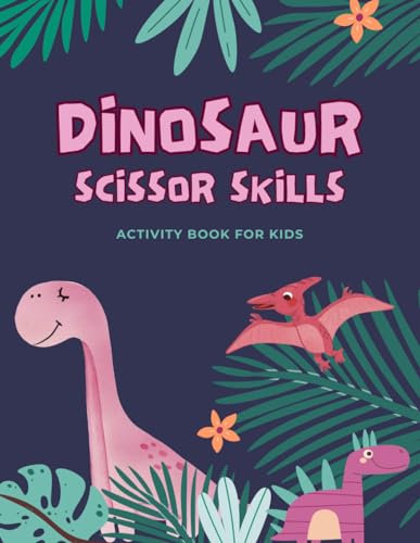 Dinosaur Scissor Skills Activity Book | Color, Cut and Paste Fun ...