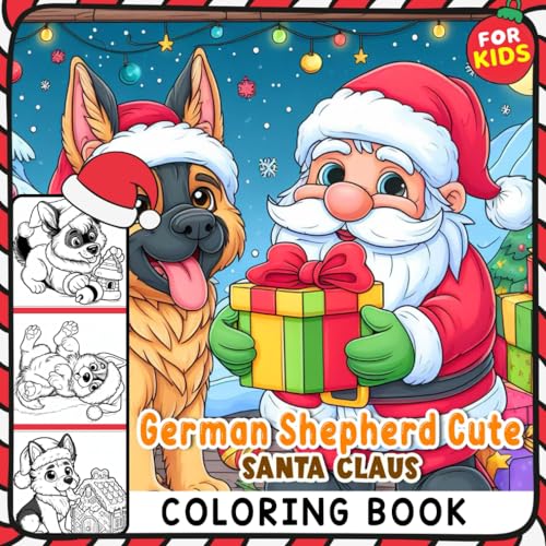 German Shepherd Cute Santa Claus Coloring Book for Kids: Lovable ...