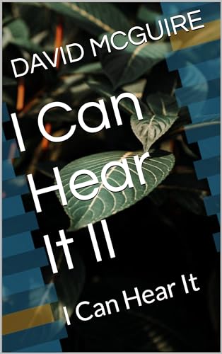 I Can Hear It II: I Can Hear It by David McGuire | Goodreads
