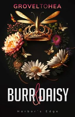 Burr and Daisy (The Fae Books #2) by GroveltoHEA | Goodreads
