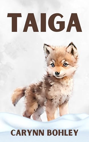 Taiga by Carynn Bohley | Goodreads