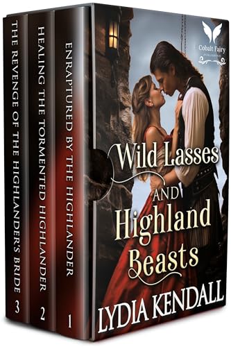 Wild Lasses and Highland Beasts Collection by Lydia Kendall | Goodreads
