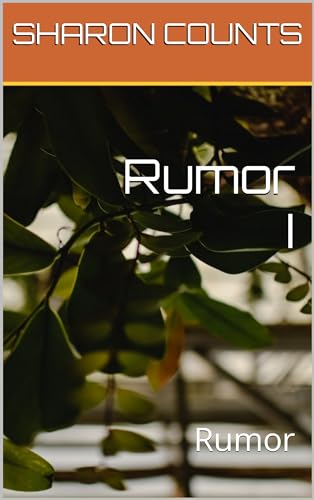 Rumor I: Rumor by Sharon Counts | Goodreads