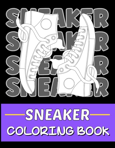 Sneakers Coloring book: A collection of 50 coloring pages designed ...
