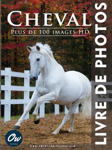 Cheval: Livre de Photos (French Edition) by Our World | Goodreads