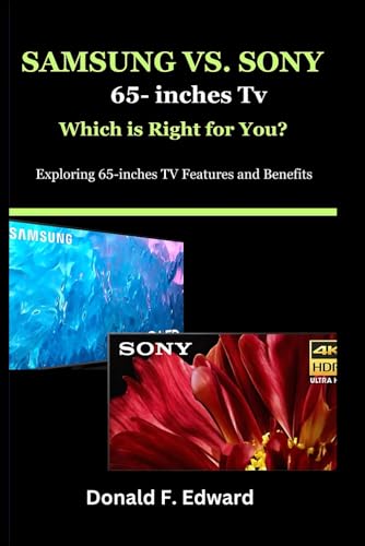Samsung vs. Sony 65-Inches TVs Which is Right for You?: Exploring 65 ...