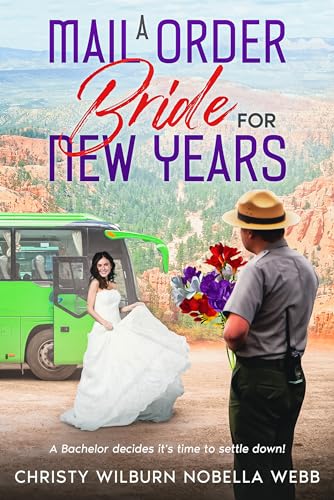 A Mail Order Bride for New Year's: A Bachelor decides it's time to get ...