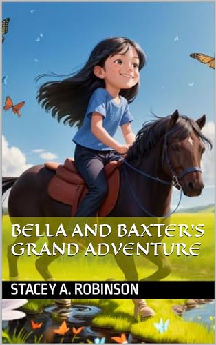 Bella and Baxter's Grand Adventures: The Meadow by Stacey Robinson ...