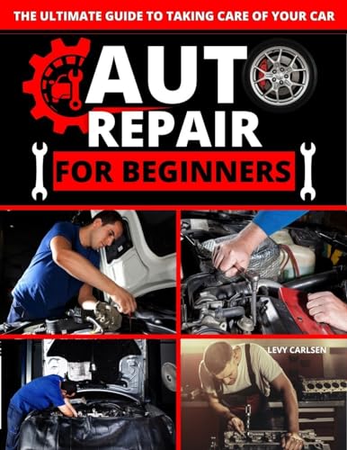 Auto Repair for Beginners : A Complete DIY Guide with Step-by-Step ...