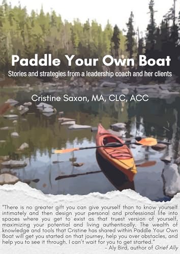 Paddle Your Own Boat: Stories and strategies from a leadership coach ...
