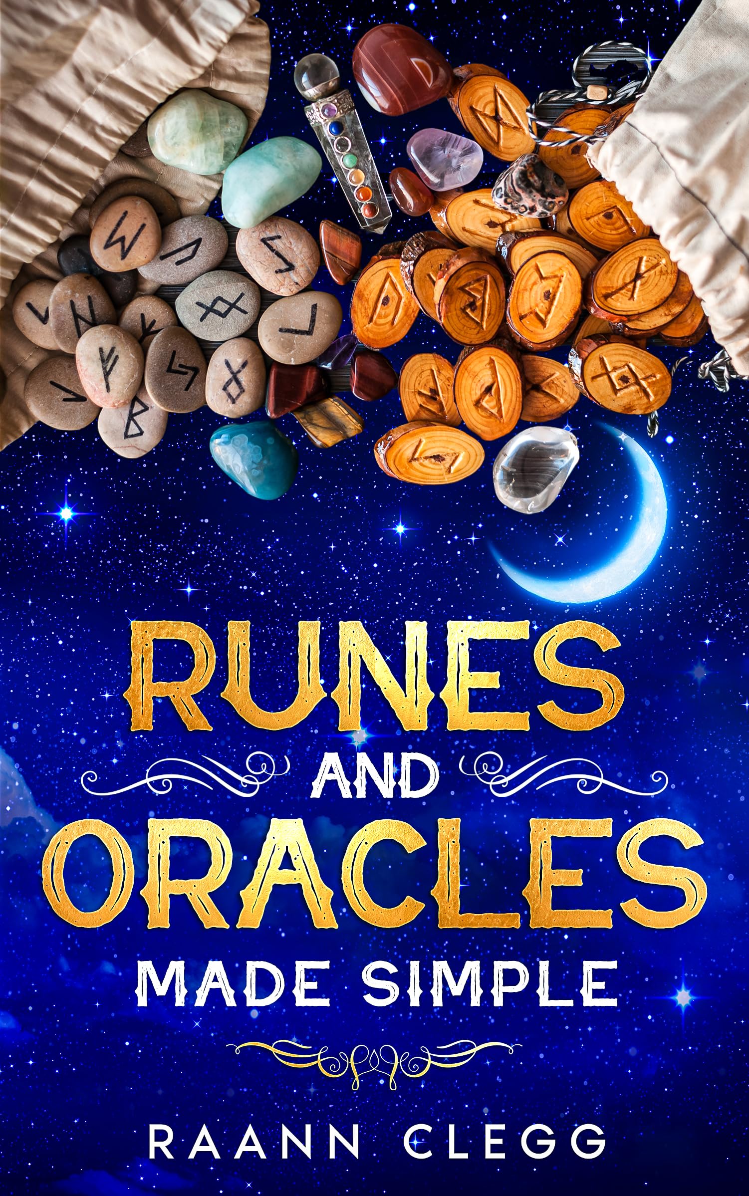 Runes and Oracles Made Simple: A Divination Guide by RaAnn Clegg | Goodreads