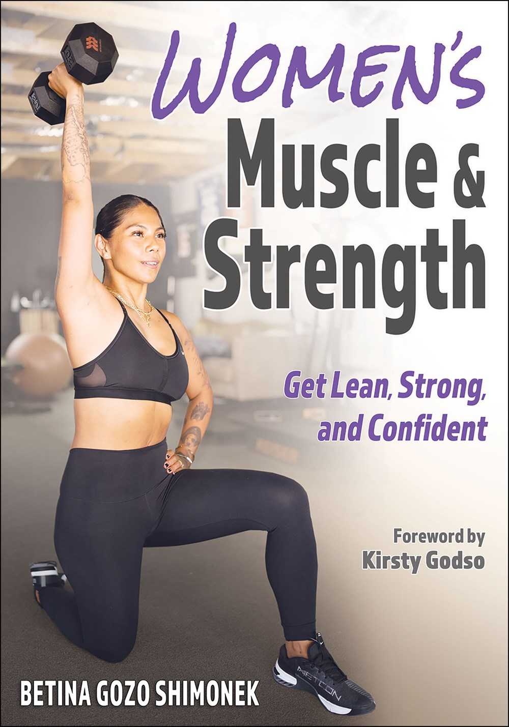 Women's Muscle & Strength: Get Lean, Strong, and Confident by Betina Gozo Shimonek | Goodreads