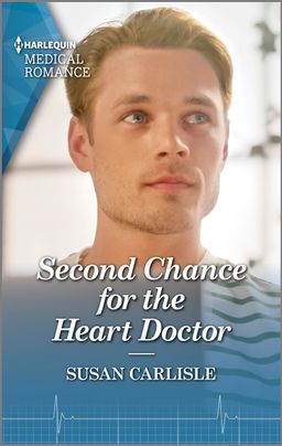 Second Chance for the Heart Doctor by Susan Carlisle | Goodreads