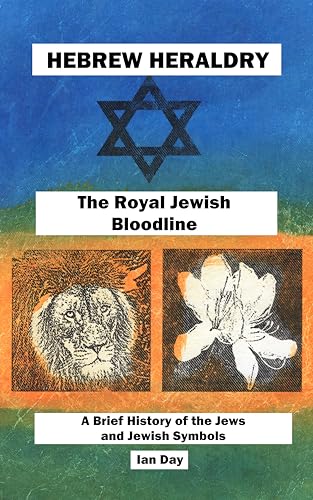 Hebrew Heraldry - The Royal Jewish Bloodline: A Brief History of the ...