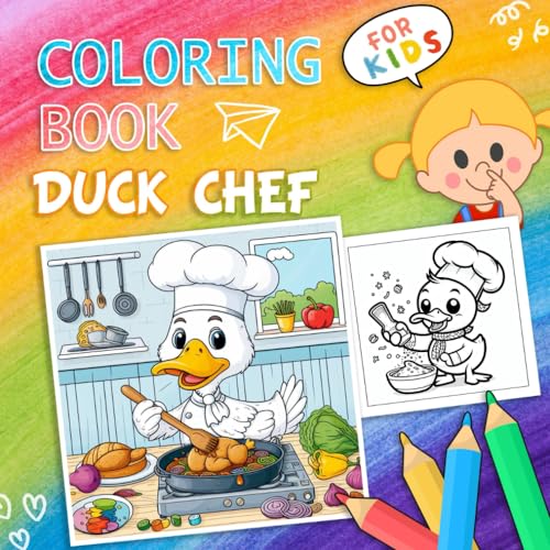 Duck Chef Coloring Book for Kids: Playful Coloring Pages Featuring 50 ...