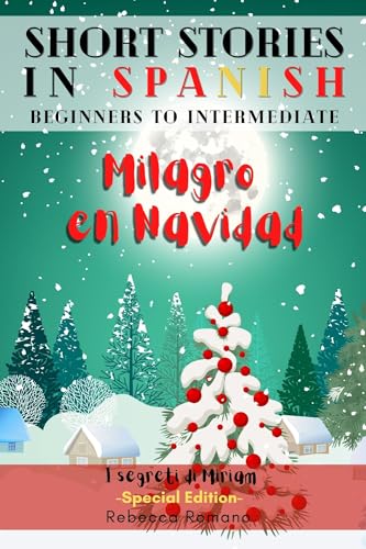 Milagro en Navidad - Engaging Short Stories in Spanish for Beginner and ...