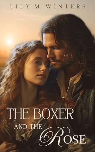 The Boxer and The Rose: A Historical Late Regency Romance by Lily M ...
