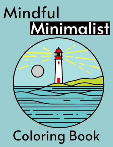 Mindful Minimalist Coloring Book: 50+ Simple, Beautiful Aesthetics ...