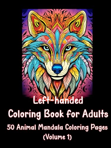 Left-handed Coloring Books for Adults - 50 Animal Mandala Coloring ...