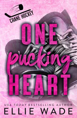 One Pucking Heart (Crane Hockey) by Ellie Wade | Goodreads
