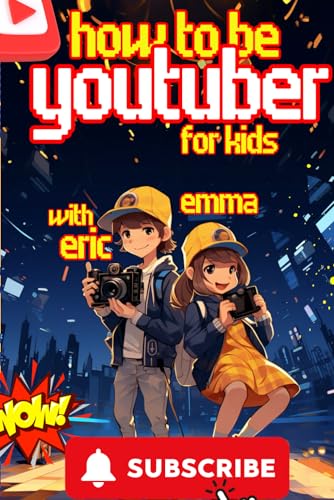 How to be a youtuber for kids and how to start youtube channel: A step ...