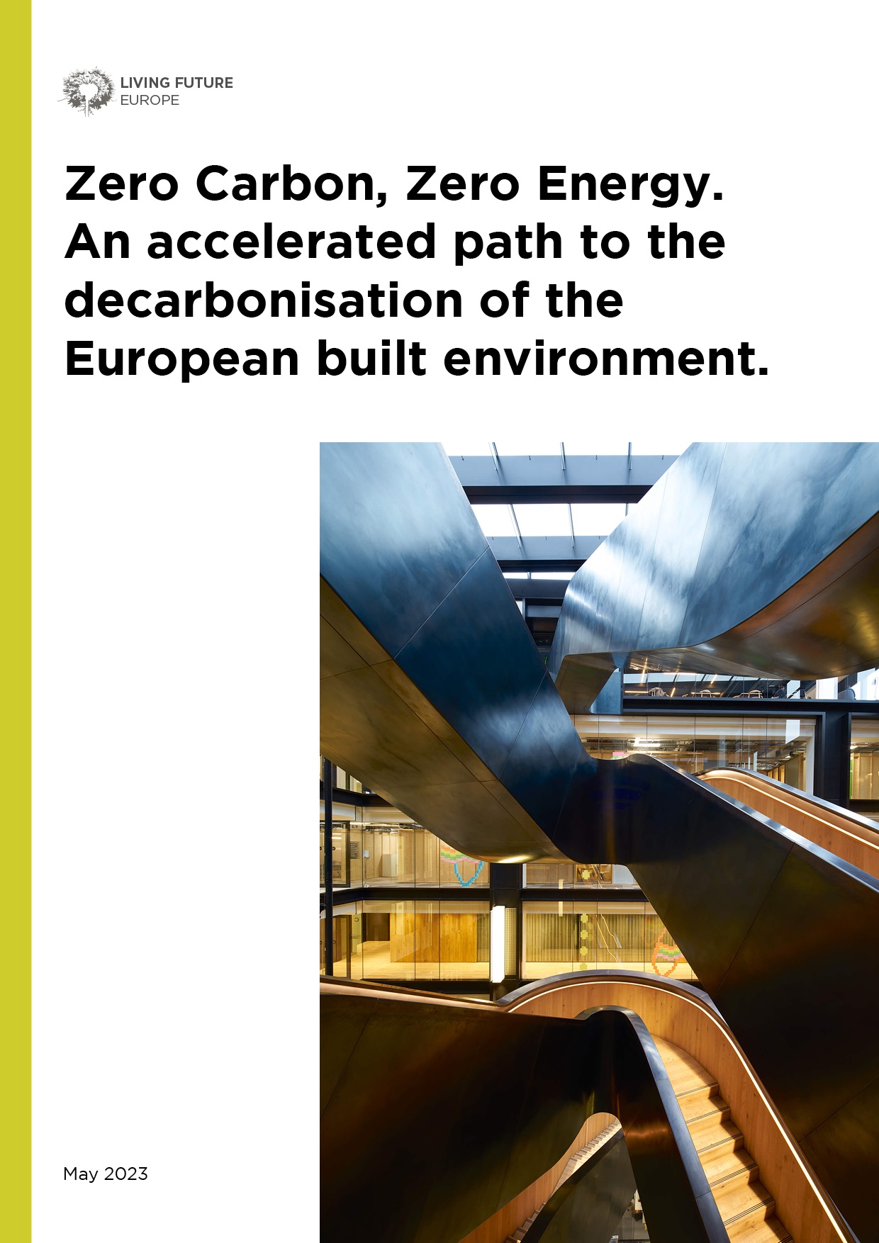 Zero Carbon, Zero Energy. An accelerated path to the decarbonisation of the European built ...