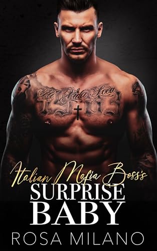 Italian Mafia Boss's Surprise Baby by Rosa Milano | Goodreads