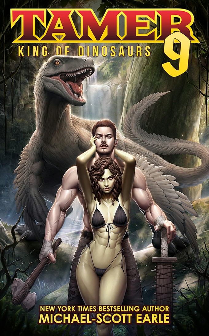 Tamer: King of Dinosaurs 9 by Michael-Scott Earle | Goodreads